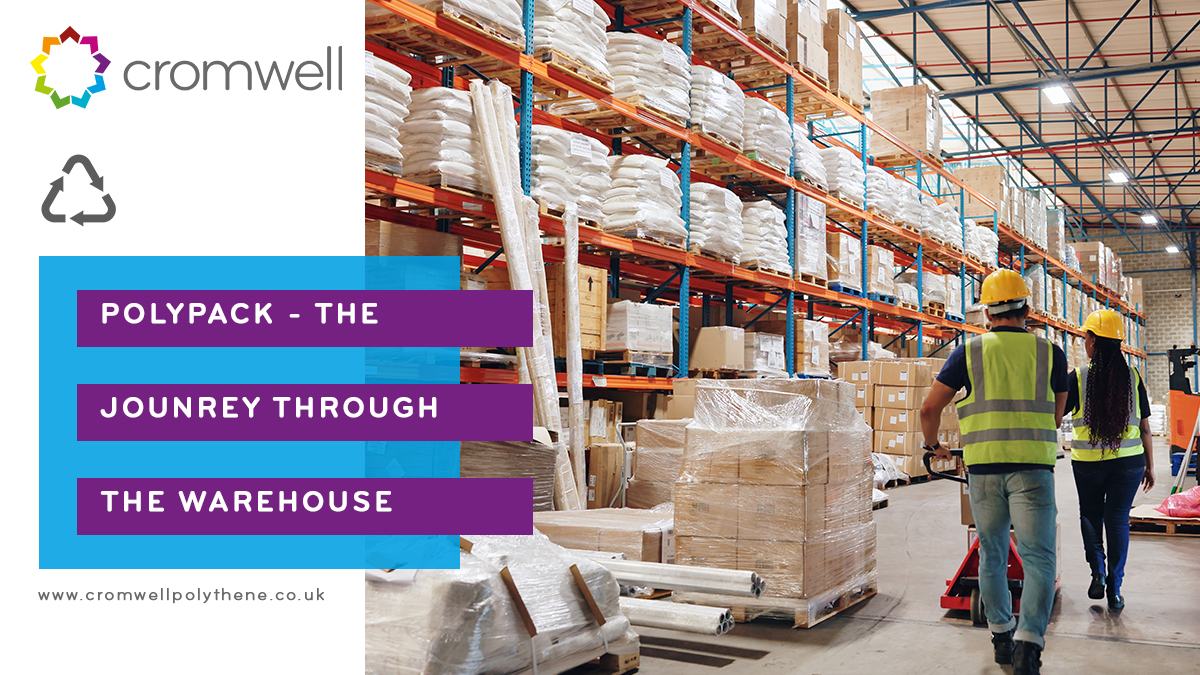 Poly Packed Products - The Journey Through the Warehouse - Cromwell